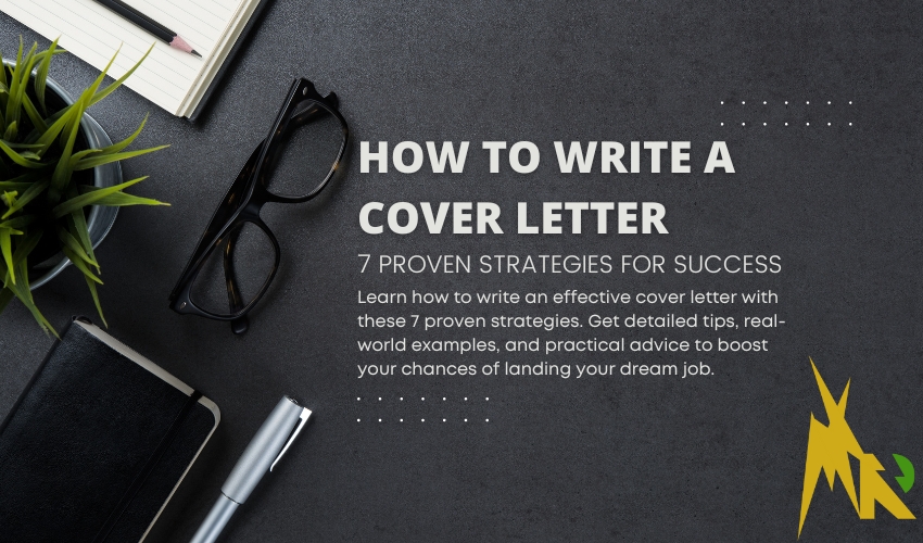 How to Write a Cover Letter: 7 Proven Strategies for Success